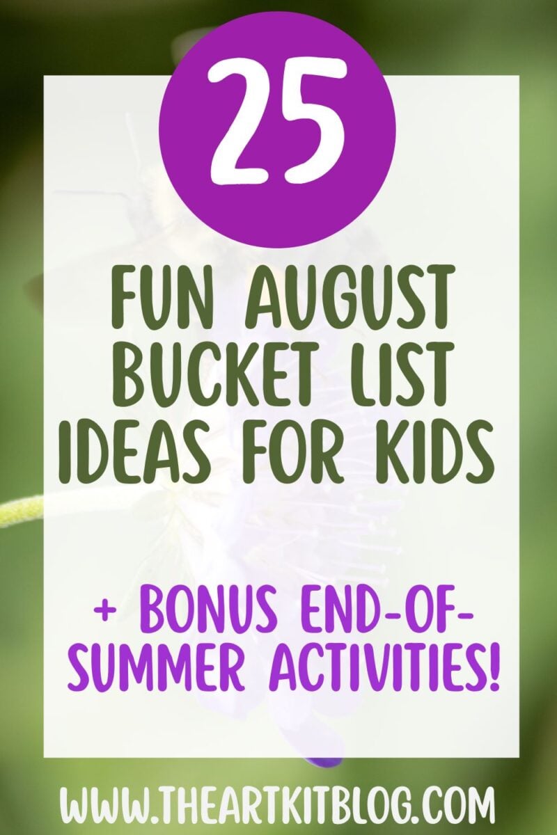 25 Fun August Bucket List Ideas for Kids (+ Bonus End-of-Summer ...